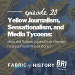 Yellow Journalism, Sensationalism, and Media Tycoons | Bill of Rights ...