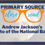 Primary source examination of US President Andrew Jackson veto of ...