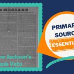 Andrew Jackson's Bank Veto Primary Source Essentials Video | The ...
