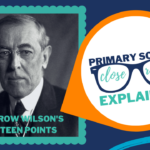 Woodrow Wilson’s Fourteen Points Explained | Primary Source Close Read ...