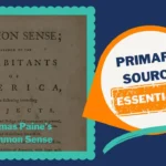 Thomas Paine's Common Sense | Primary Source Essentials | National ...