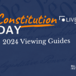 2024 Constitution Day Live Viewing Guides