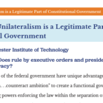 Presidential Unilateralism is a Legitimate Part of Constitutional ...
