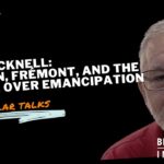 Lincoln, Frémont, and the Battle Over Emancipation with John Bicknell ...