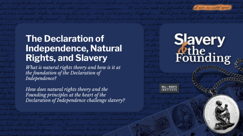 Powerpoint: Natural Rights and Slavery | Bill of Rights Institute