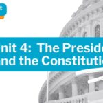 The President and the Constitution | Government & Politics: Civics for ...